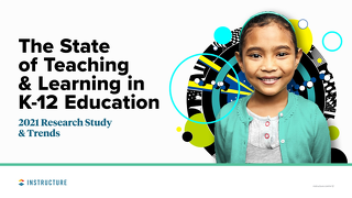 The State of Teaching and Learning in K-12 Education 2021 | Instructure