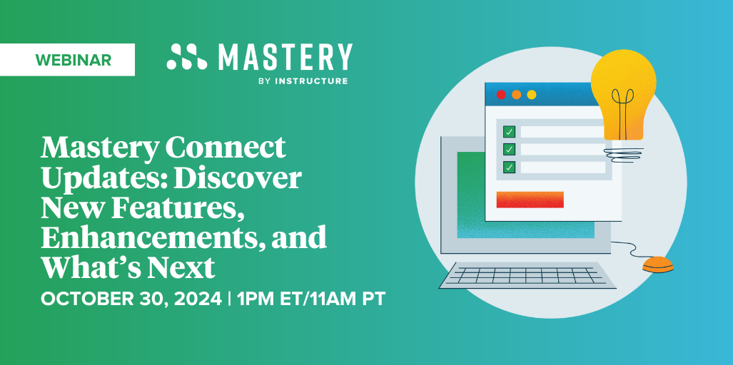 Discover the latest updates in Mastery Connect | Instructure
