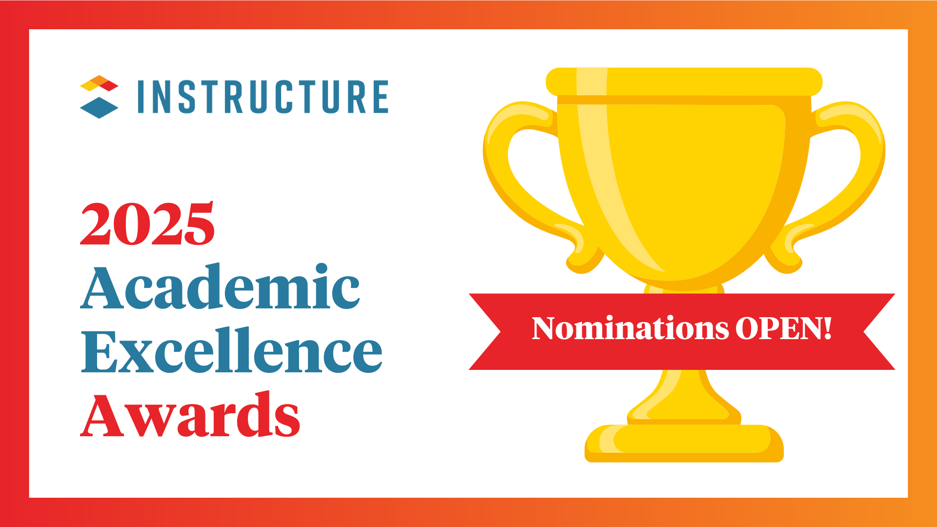 Academic Excellence Awards | Nominations Open | Instructure