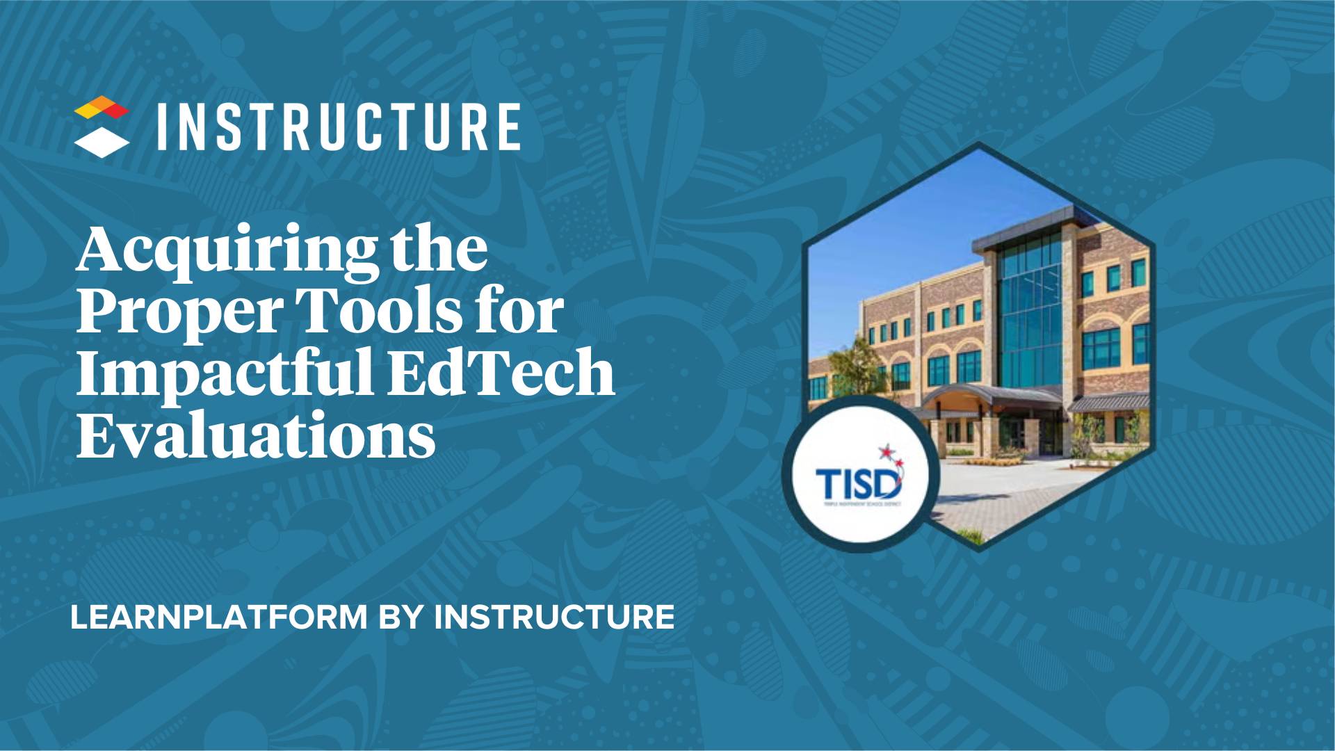 Acquiring the Proper Tools for Impactful EdTech Evaluations | Instructure